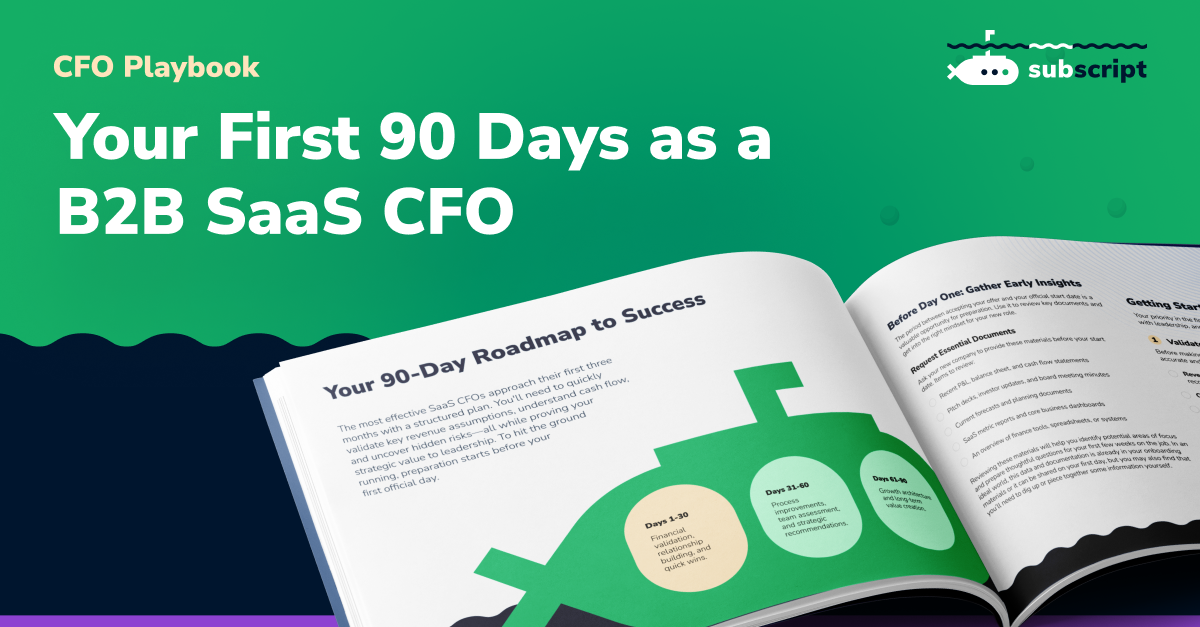 Your First 90 Days as a B2B SaaS CFO | Subscript CFO Playbook